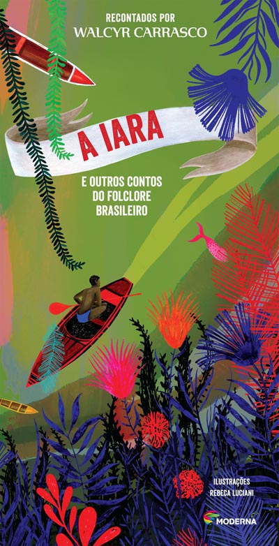 Autores Exclusivos :: A Iara e outros contos do folclore brasileiro